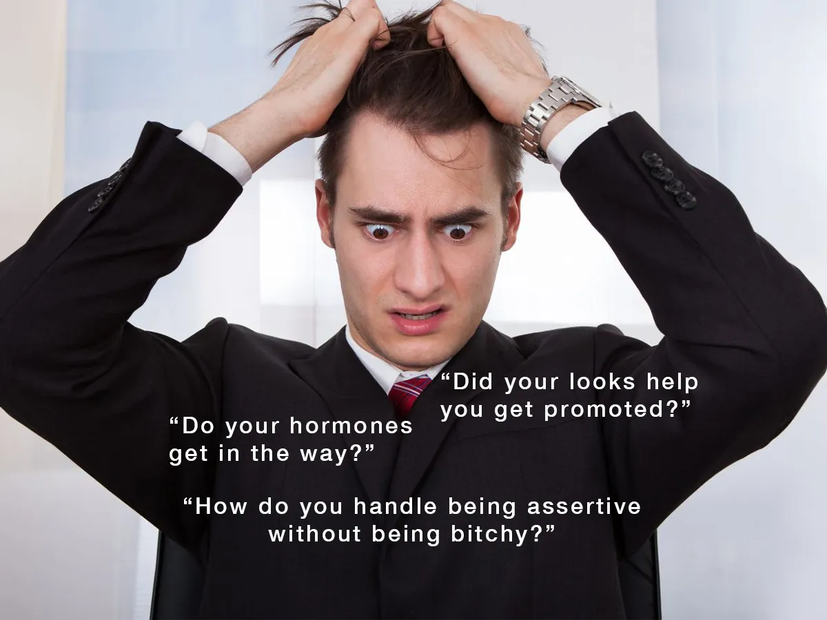 Men were stunned when asked the same types of career questions women ...